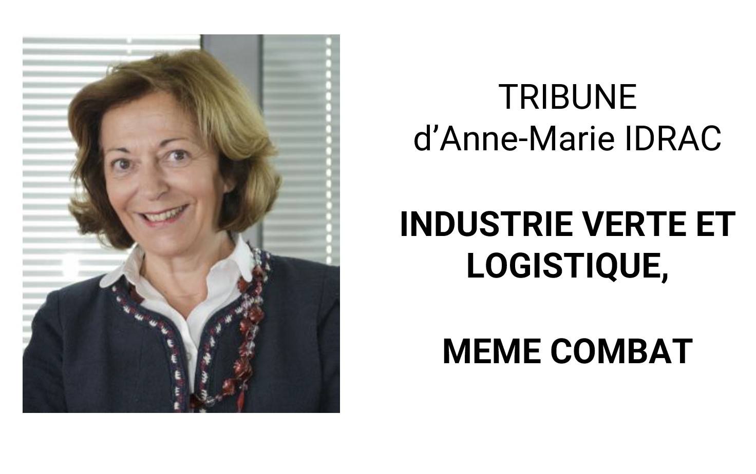 Industrie verte-logistique, même combat - Tribune d'Anne-Marie IDRAC ...